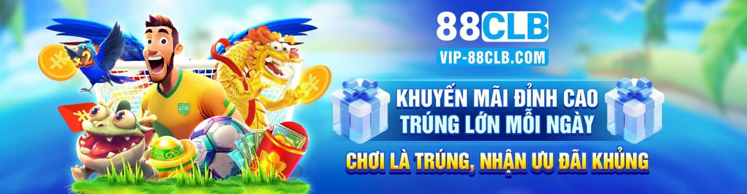 88CLB | Trang Chủ Chính Thức Của 88CLB | Đăng Ký Ngay